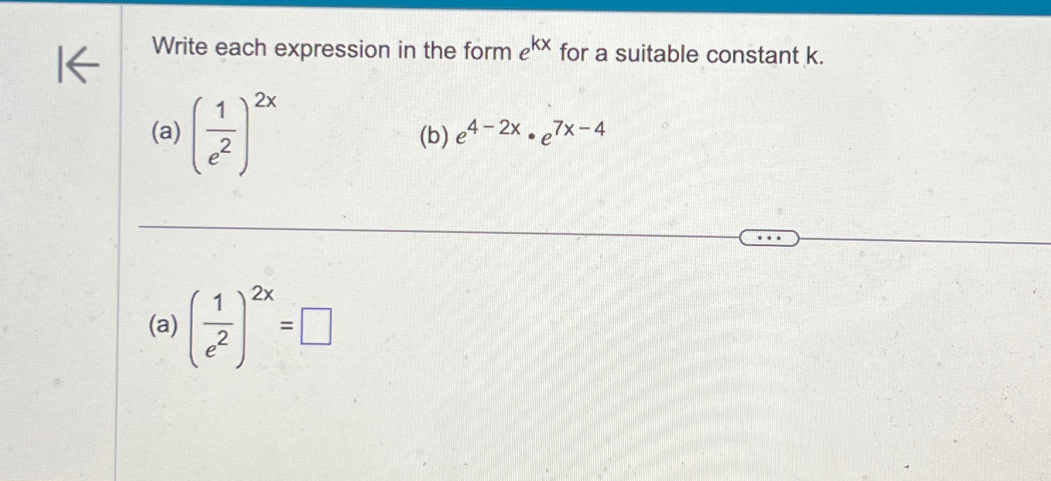 Solved Write each expression in the form ekx ﻿for a suitable | Chegg.com