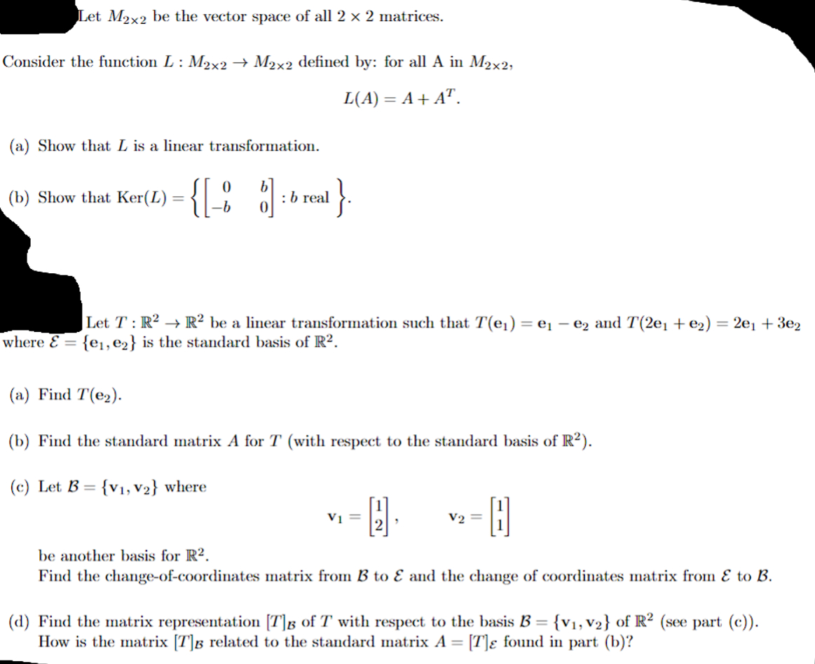Solved Let M2×2 ﻿be the vector space of all 2×2 | Chegg.com