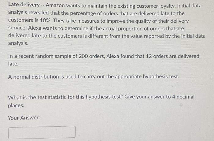 Solved Late delivery - Amazon wants to maintain the existing | Chegg.com