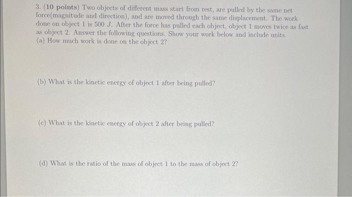 Solved 3. (10 points) Two objects of different mass start | Chegg.com