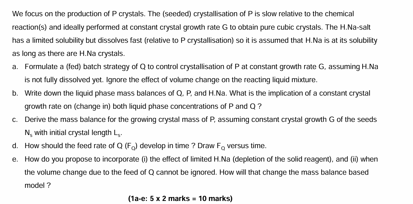 Solved We ﻿focus on ﻿the production of P ﻿crystals. The | Chegg.com