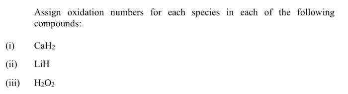 Solved Assign oxidation numbers for each species in each of | Chegg.com