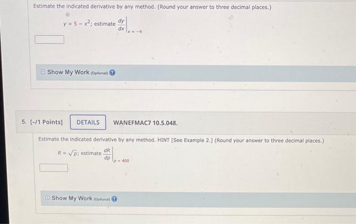 Solved Estimate the indicated derivative by any method. | Chegg.com