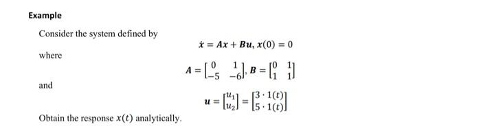 Solved Consider the system defined by x˙=Ax+Bu,x(0)=0 where | Chegg.com