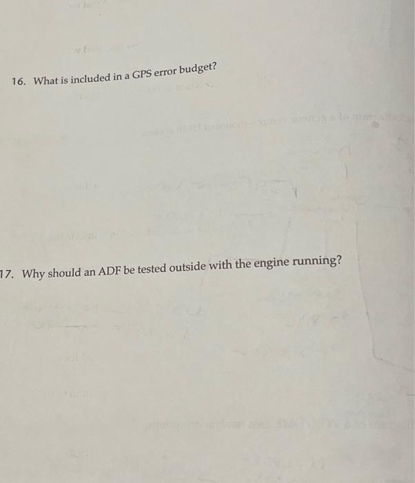 Solved 16. What is included in a GPS error budget? 17. Why | Chegg.com