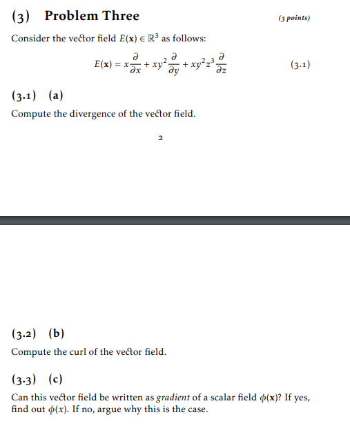 Solved (3) ﻿Problem ThreeConsider the vector field E(x)inR3 | Chegg.com