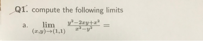 Solved Q1. compute the following limits lim ya-2ay+a? | Chegg.com