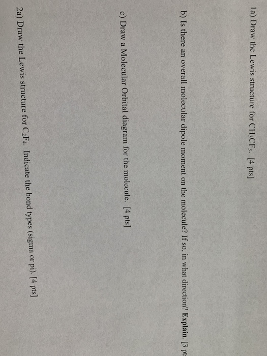 la) Draw the Lewis structure for CH3CF3. [4 pts) b) | Chegg.com