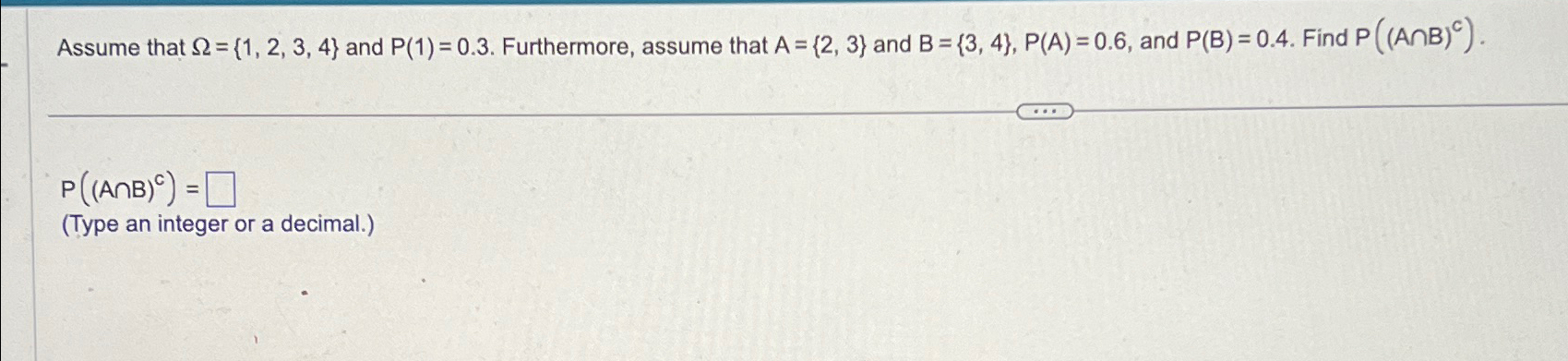 Solved Assume that Ω={1,2,3,4} ﻿and P(1)=0.3. ﻿Furthermore, | Chegg.com