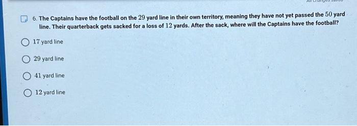 Solved 6. The Captains have the football on the 29 yard line | Chegg.com