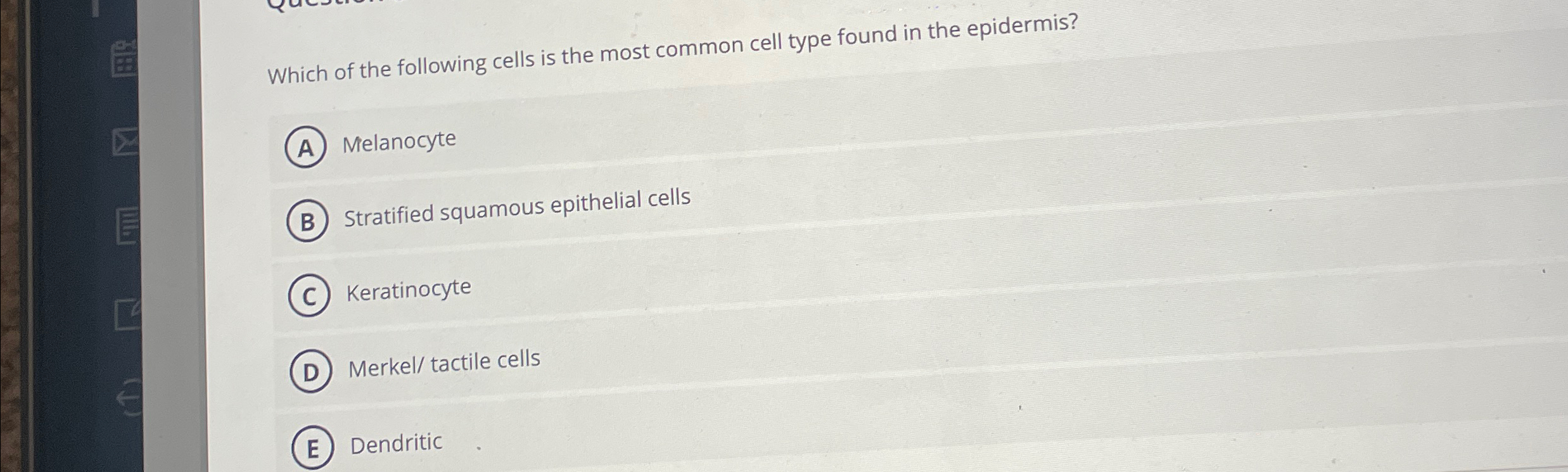 Which of the following cells is the most common cell | Chegg.com