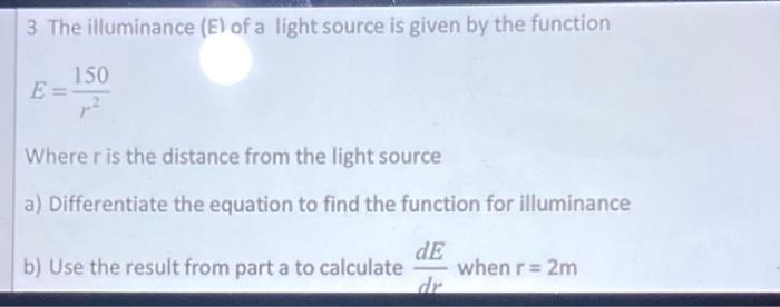 Solved 3 The illuminance (E) of a light source is given by | Chegg.com