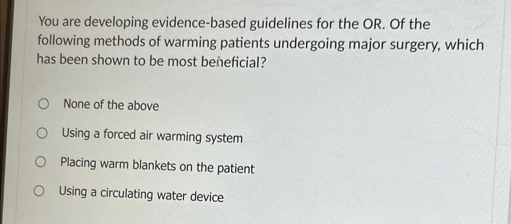 Solved You are developing evidence-based guidelines for the | Chegg.com