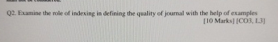 Solved Q2. ﻿Examine the role of indexing in defining the | Chegg.com