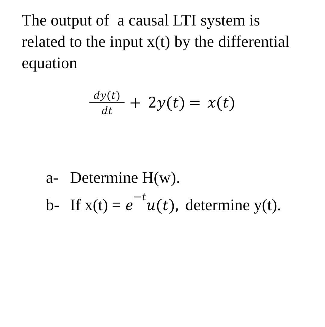 Solved The output of a causal LTI system is related to the | Chegg.com