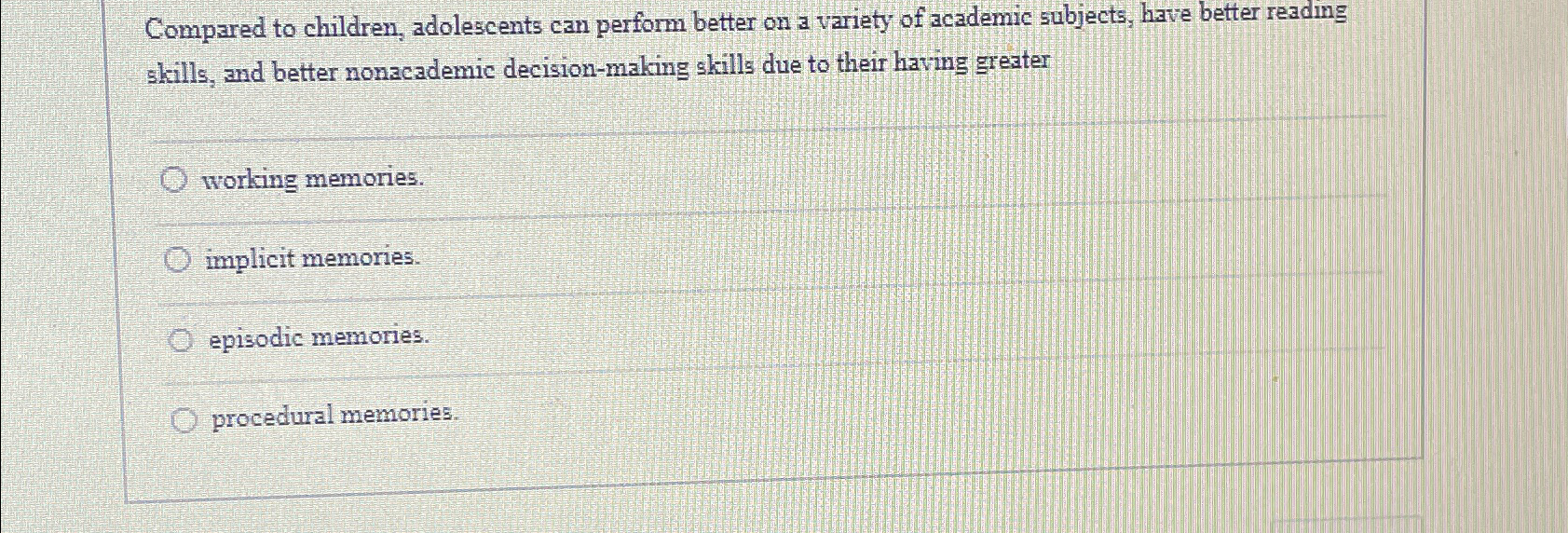 Solved Compared to children, adolescents can perform better | Chegg.com