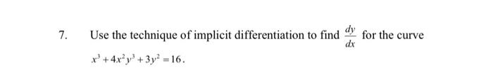 Solved Use the technique of implicit differentiation to find | Chegg.com
