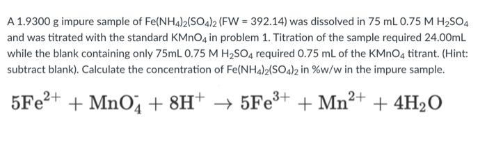 Solved Calculate the concentration of Fe(NH4)2(SO4)2 in %w/w | Chegg.com