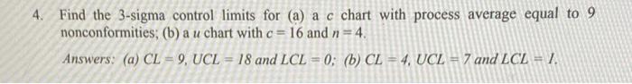 Solved 4. Find the 3-sigma control limits for (a) a c chart | Chegg.com
