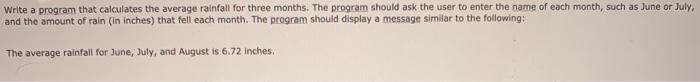Solved Write A Program That Calculates The Average Rainfall 2702