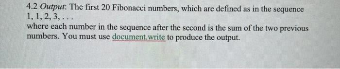 Solved 4.2 Output: The first 20 Fibonacci numbers, which are | Chegg.com