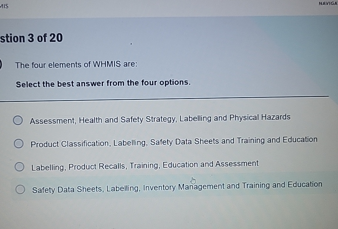Solved stion 3 ﻿of 20The four elements of WHMIS are:Select | Chegg.com