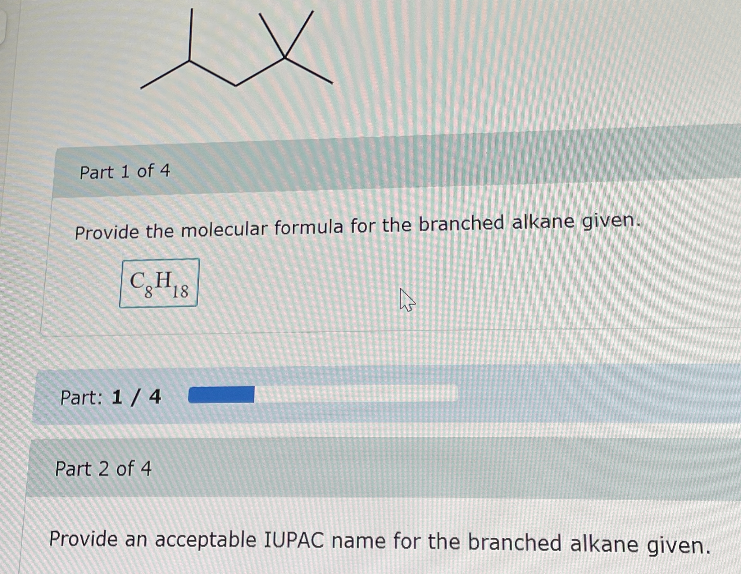 Solved Part 2 ﻿of 4Provide an acceptable IUPAC name for the | Chegg.com