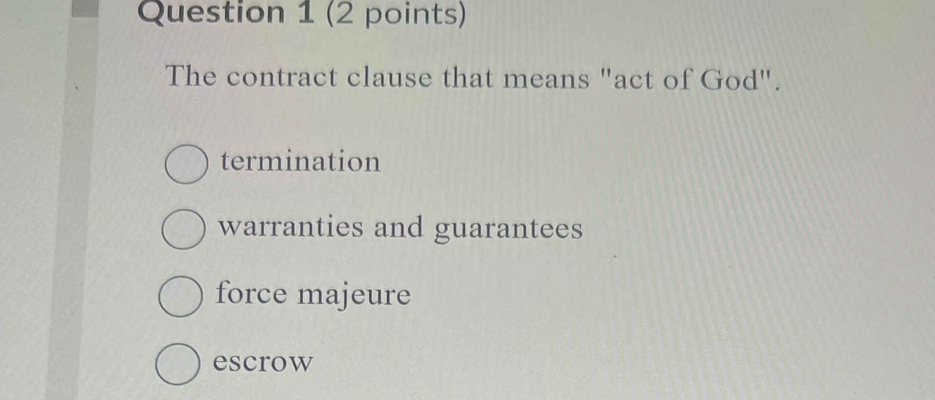 Solved Question 1 (2 ﻿points)The contract clause that means | Chegg.com