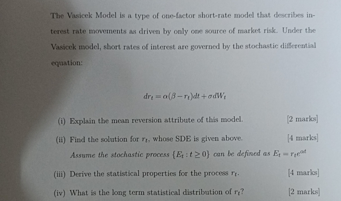 [Solved]: The Vasicek Model is a type of one-factor short-ra