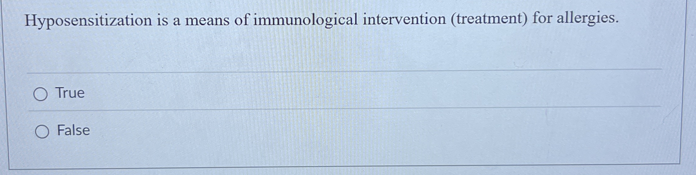 Solved Hyposensitization is a means of immunological | Chegg.com
