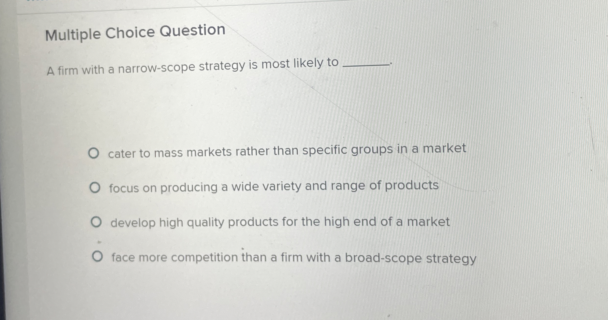 Solved Multiple Choice QuestionA firm with a narrow-scope | Chegg.com