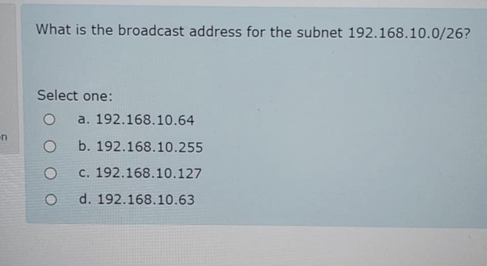 Solved What is the broadcast address for the subnet | Chegg.com