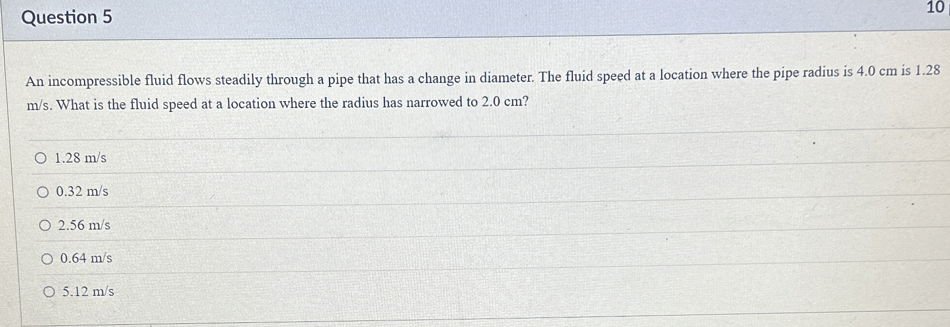 Solved Question 510An incompressible fluid flows steadily | Chegg.com