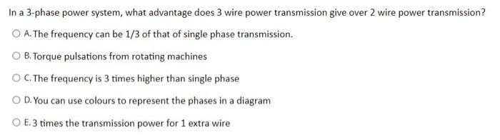 Solved In a 3-phase power system, what advantage does 3 wire | Chegg.com