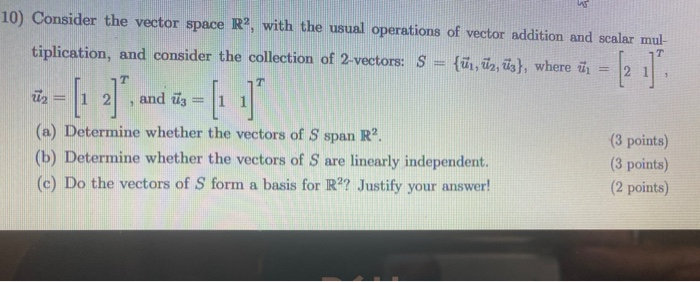 Solved 10) Consider the vector space R2, with the usual | Chegg.com