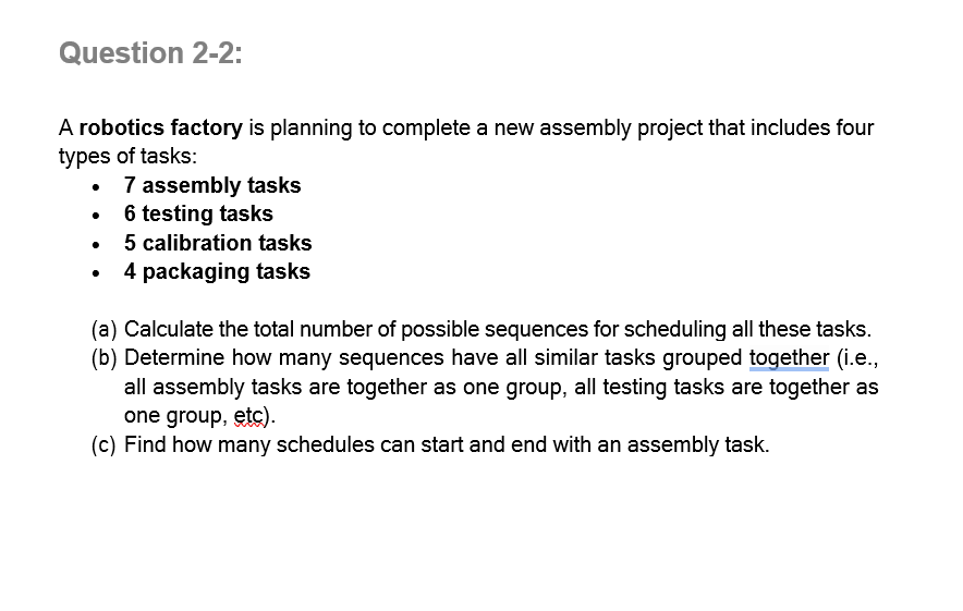 Solved Question 2-2:A robotics factory is planning to | Chegg.com