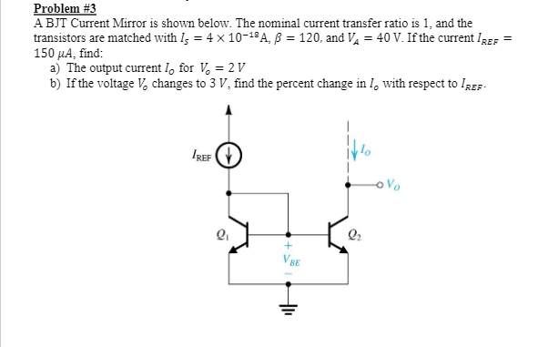 Solved Problem #3A BJT Current Mirror is shown below. The | Chegg.com