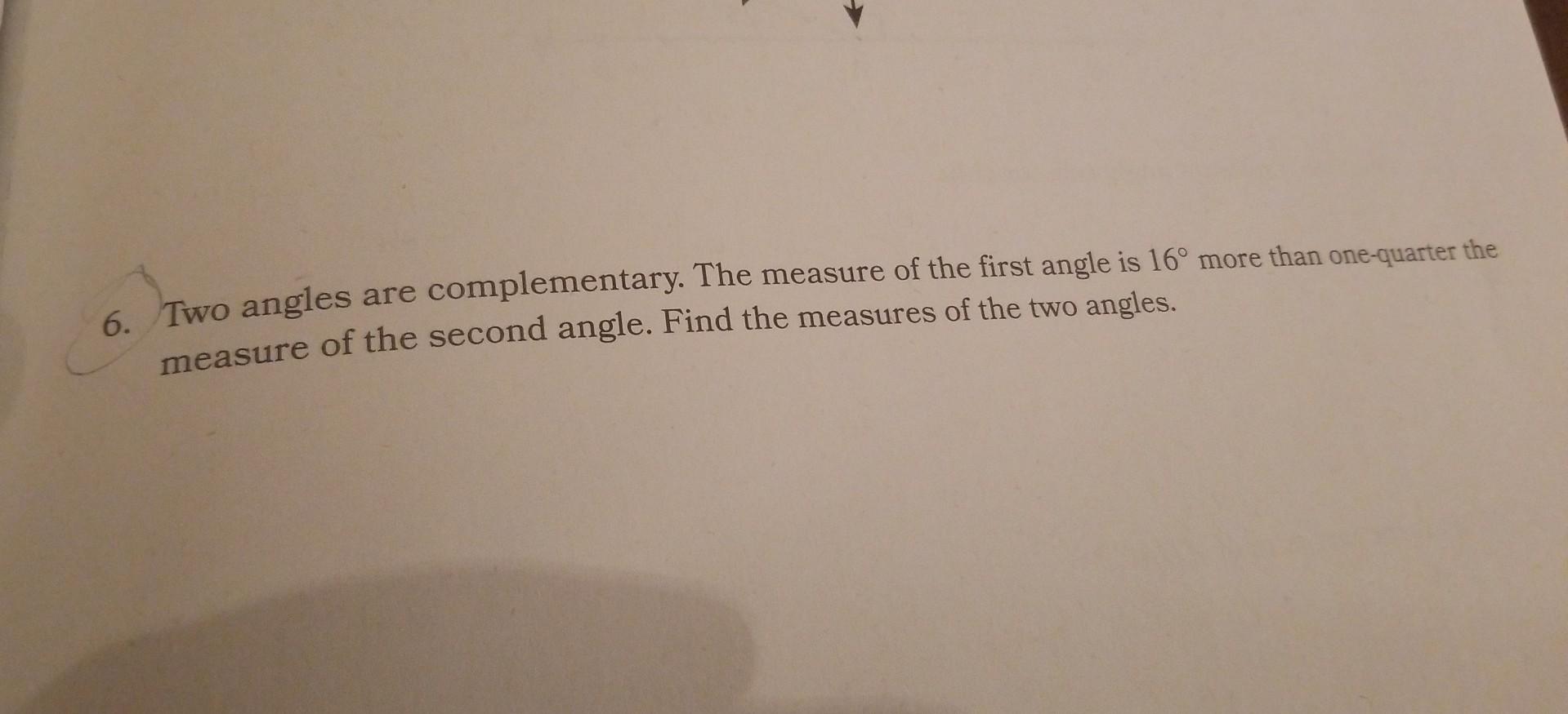 Solved 6. Two angles are complementary. The measure of the | Chegg.com
