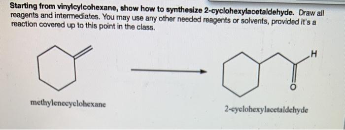 Solved Starting from vinylcylcohexane, show how to | Chegg.com