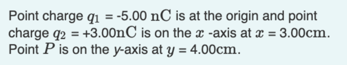Solved Point charge q1=-5.00nC is at ﻿the origin and | Chegg.com