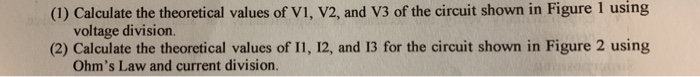 Solved (1) Calculate the theoretical values of V1, V2, and | Chegg.com