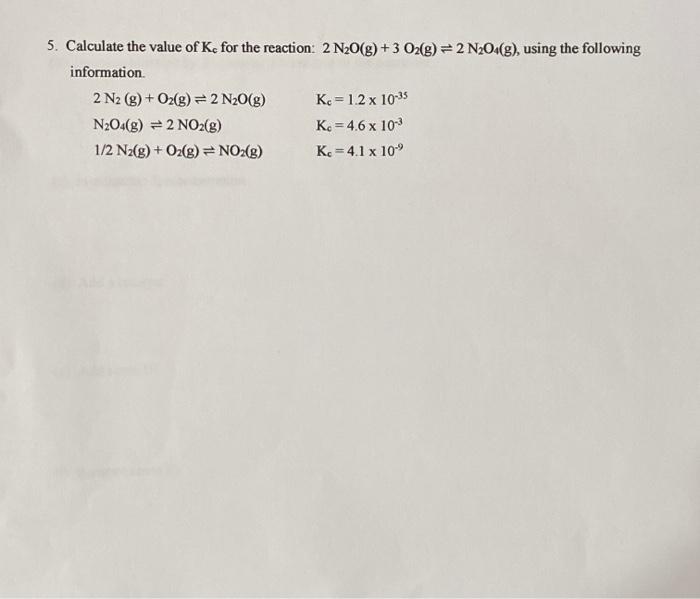Solved 5. Calculate the value of Ke for the reaction: 2 | Chegg.com