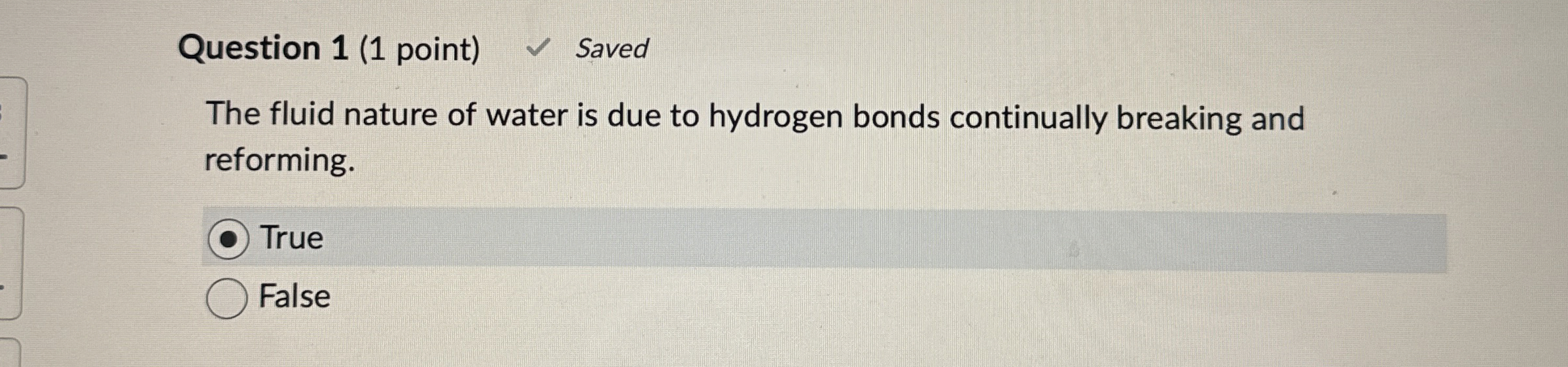 Solved Question 1 (1 ﻿point)The fluid nature of water is due | Chegg.com