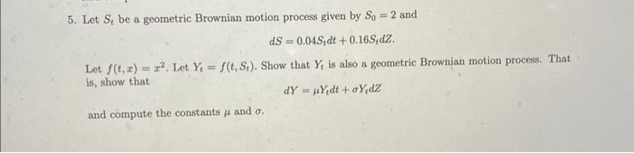 5. Let St be a geometric Brownian motion process | Chegg.com