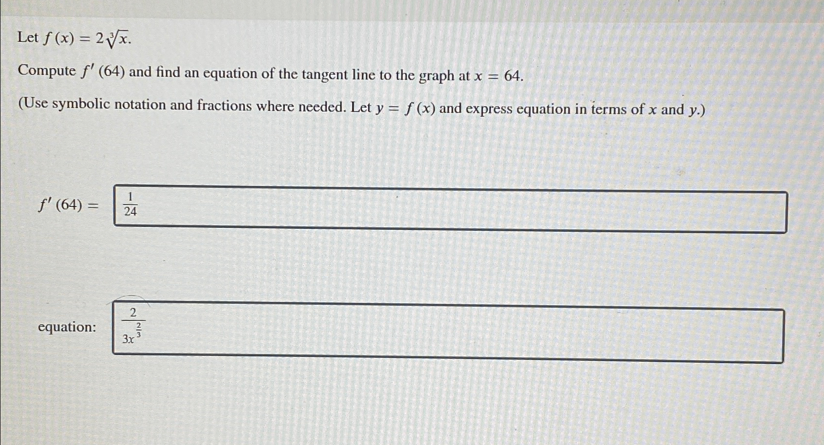 Solved Let f(x)=2x3Compute f'(64) ﻿and find an equation of | Chegg.com