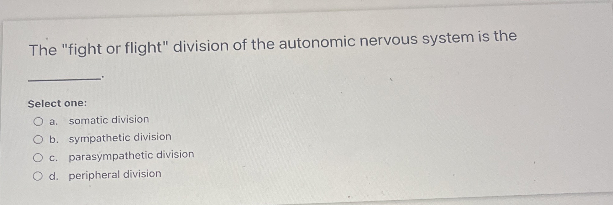 Solved The fight or flight division of the autonomic | Chegg.com