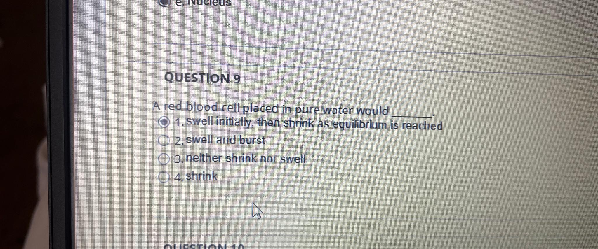 Solved QUESTION 9A red blood cell placed in pure water what | Chegg.com
