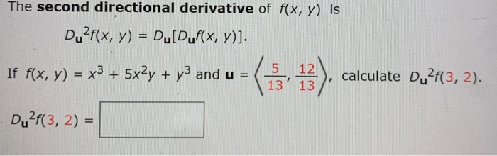 Solved The second directional derivative of f(x, y) is | Chegg.com