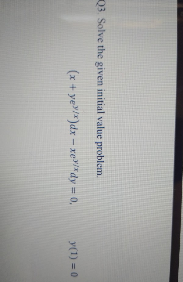 Solved Q3. Solve the given initial value problem. (x + | Chegg.com