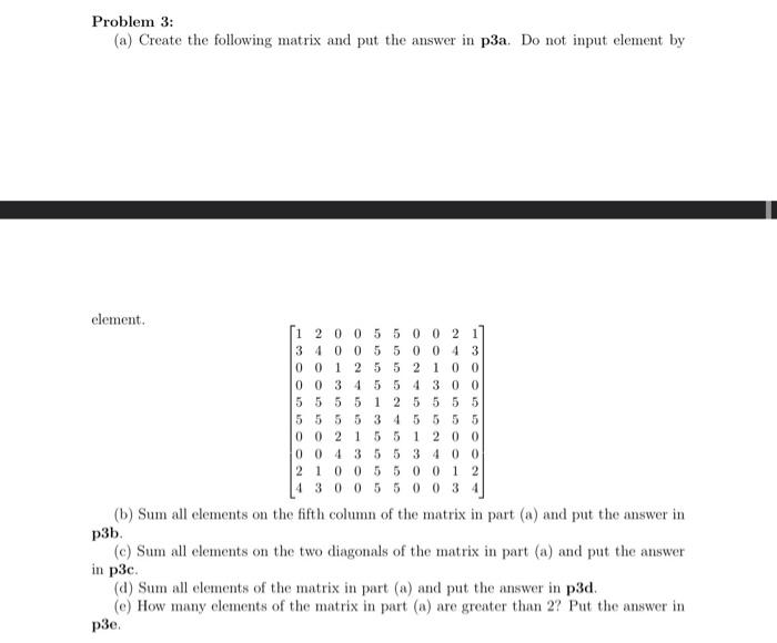 Solved Problem 3: (a) Create the following matrix and put | Chegg.com